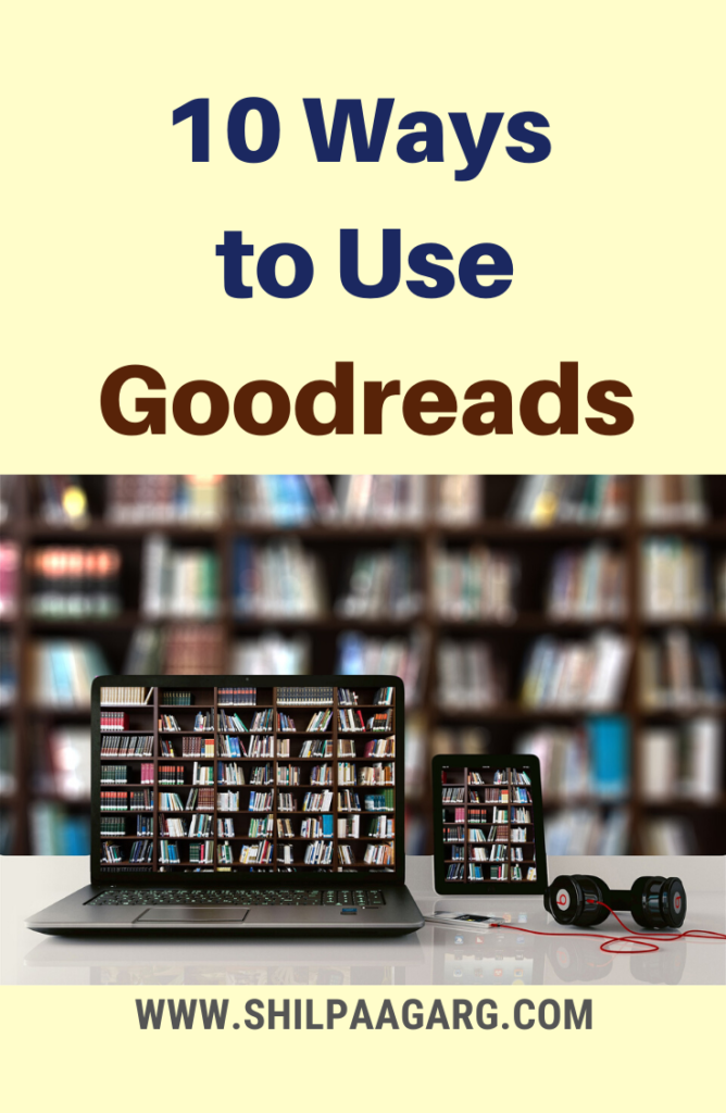 10 Ways to Use Goodreads - A Rose Is A Rose Is A Rose!